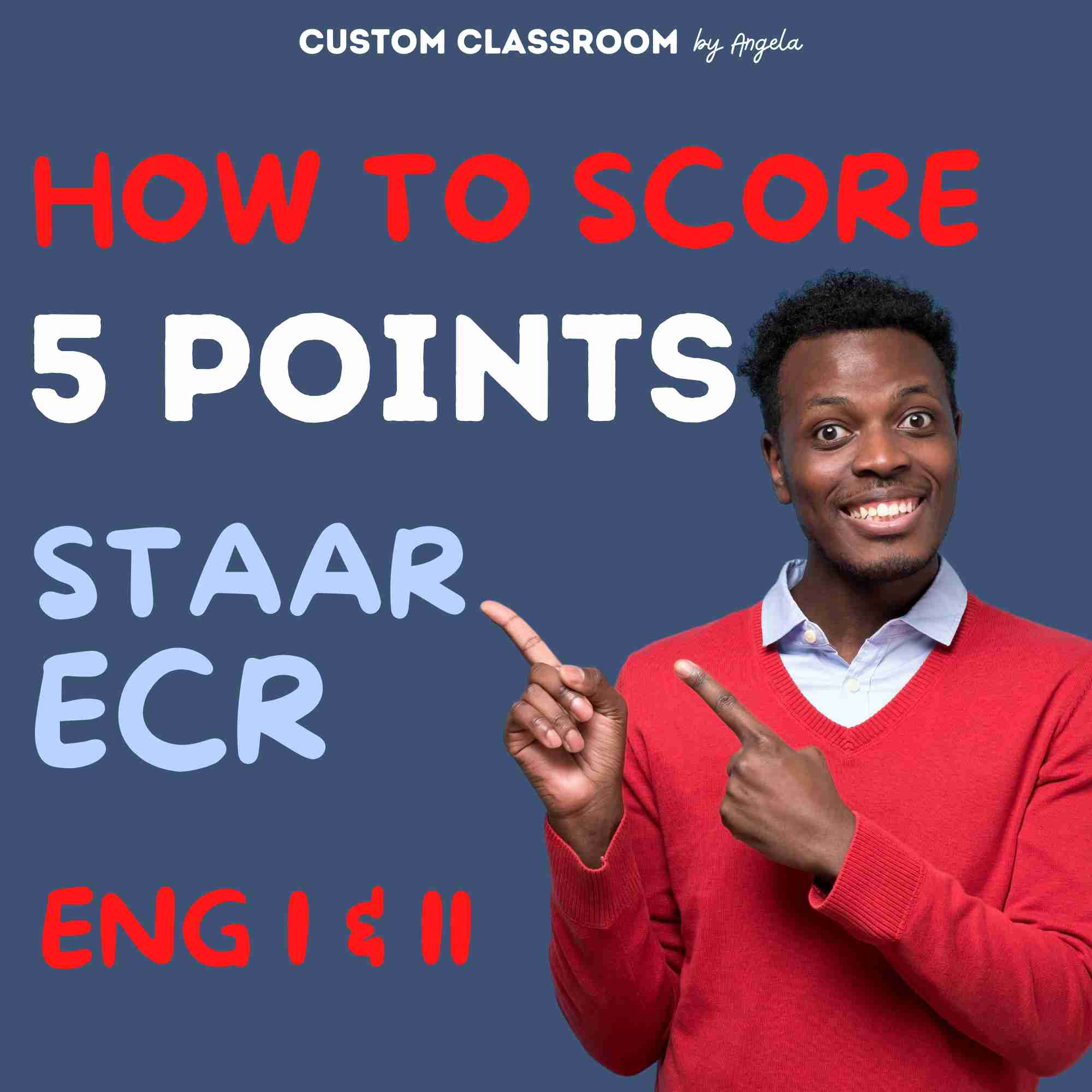 Mastering the Art of Scoring Five Points on STAAR ECR in English I & II ...